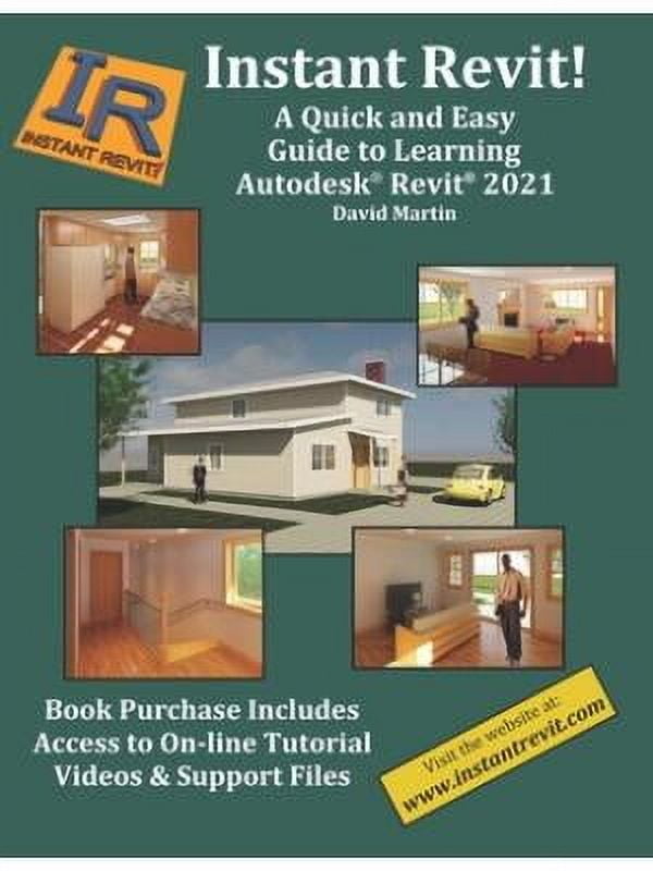 Instant Revit! : A Quick and Easy Guide to Learning Autodesk(R) Revit(R ...