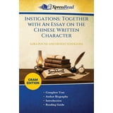Instigations: Together With An Essay on the Chinese Written Character ...