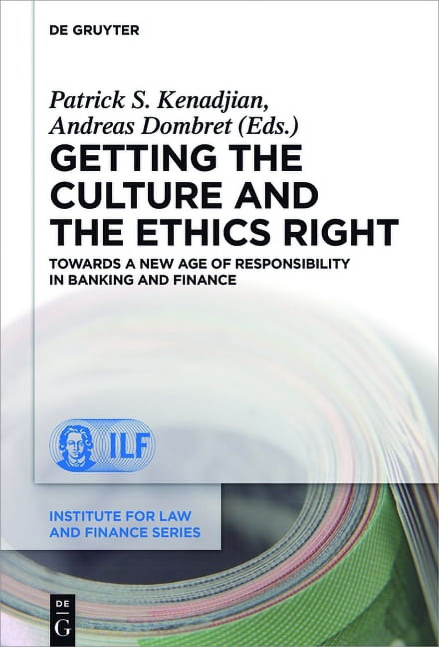Institute for Law and Finance Getting the Culture and the Ethics Right ...