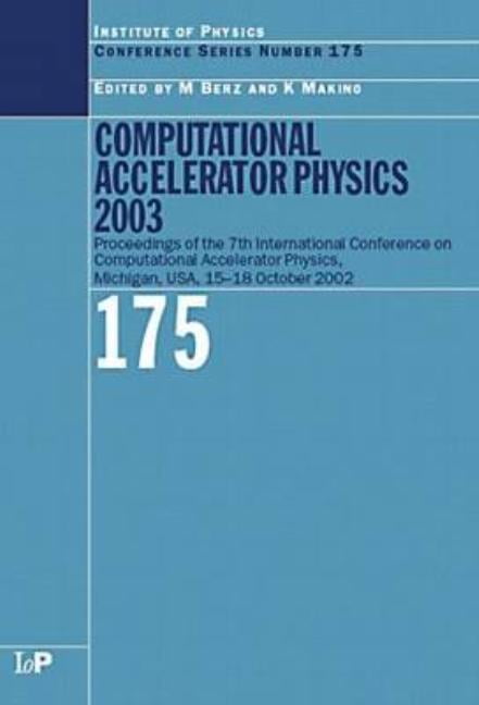 Institute of Physics Conference Computational Accelerator Physics 2003 ... Institute of Physics Conference Computational Accelerator Physics 2003 ...