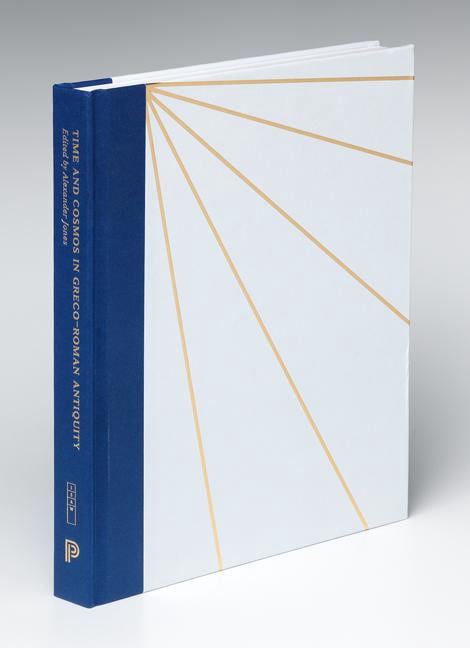 Institute for the Study of the Ancient W Time and Cosmos in Greco-Roman ...