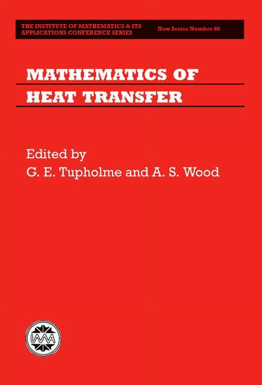 Institute of Mathematics and Its Applica Mathematics of Heat Transfer ...
