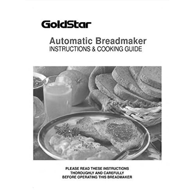Instruction Manual ONLY for Goldstar Bread Machine Maker Instruction ...