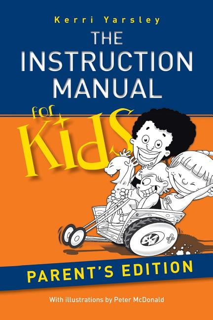 Instruction Manual for Kids : Parent?s Edition - Walmart.com