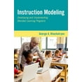 Instruction Modeling: Developing and Implementing Blended Learning Programs, (Paperback ...