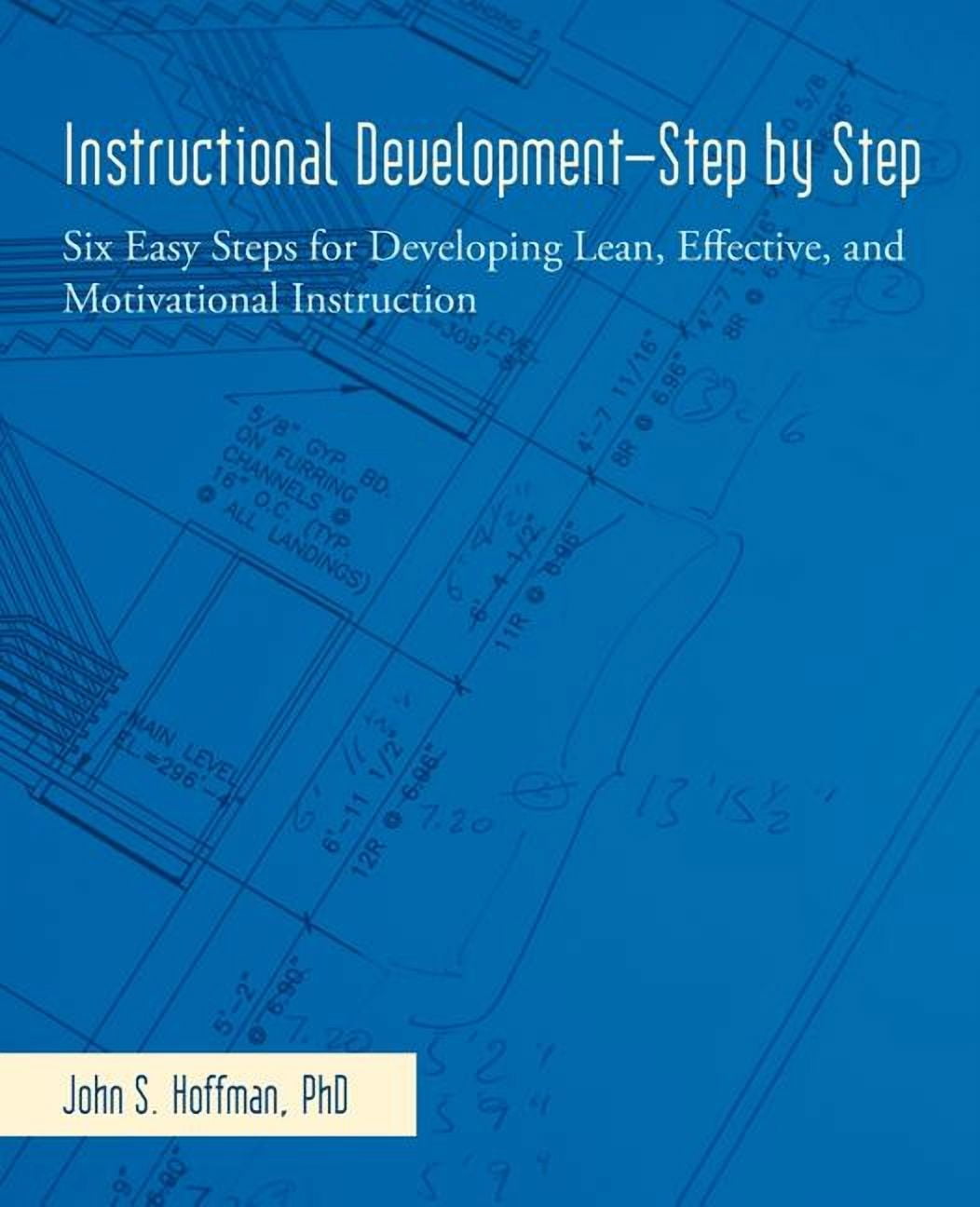 Instructional Development-Step by Step: Six Easy Steps for Developing ...