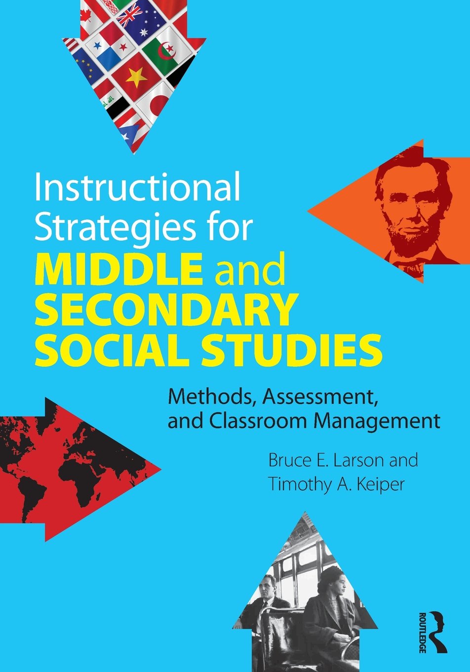 Instructional Strategies for Middle and Secondary Social Studies: Methods, Assessment, and ...