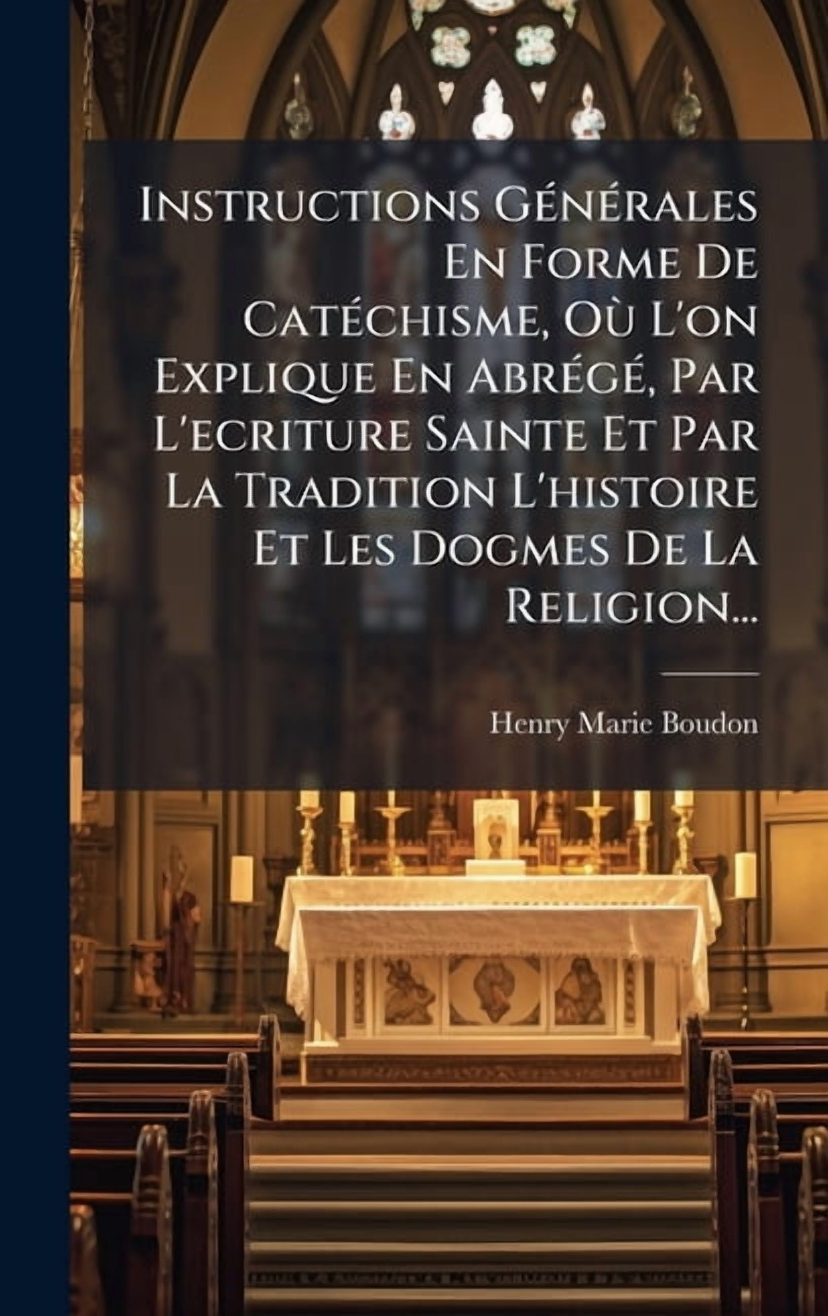 Instructions GÃ(c)nÃ(c)rales En Forme De CatÃ(c)chisme, OÃ¹ L'on ...