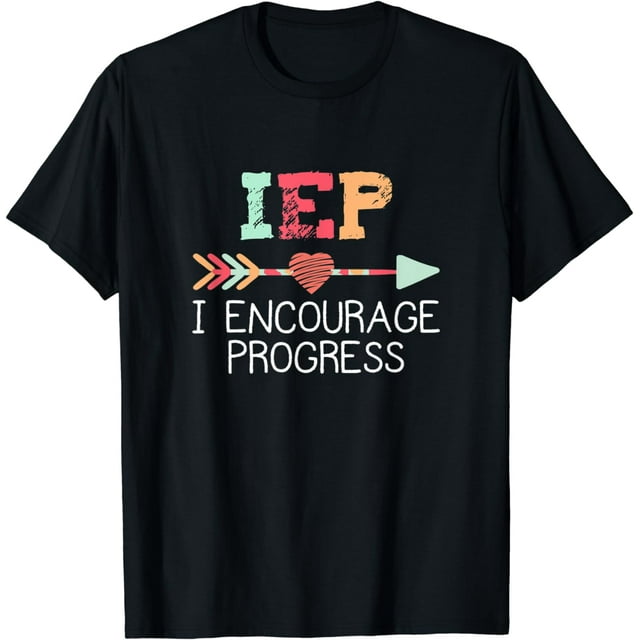 Instructor Preschool teach IEP I encourage Progress T-Shirt - Walmart.com