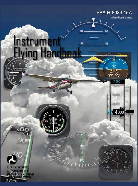 Instrument Flying Handbook (FAA-H-8083-15a) (Revised Edition ...