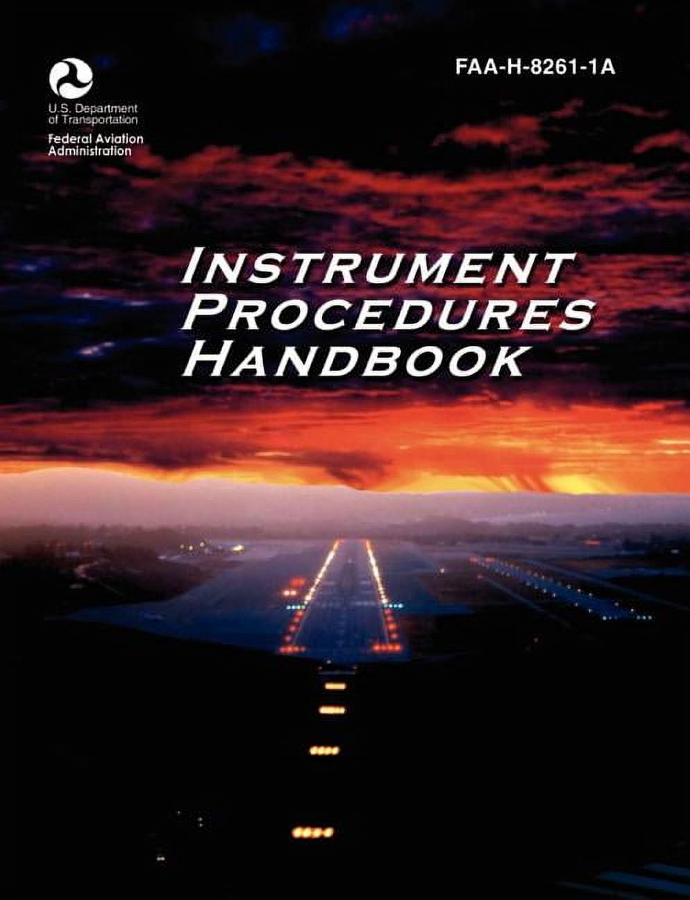 Instrument Procedures Handbook. FAA Instrument Procedures Handbook: FAA ...