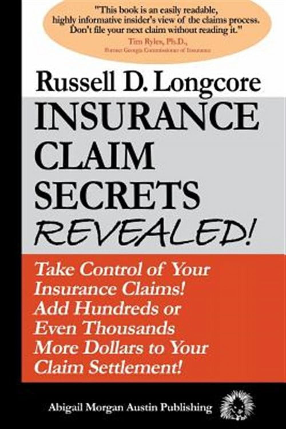 Insurance Claim Secrets Revealed!: Take Control of Your Insurance ...