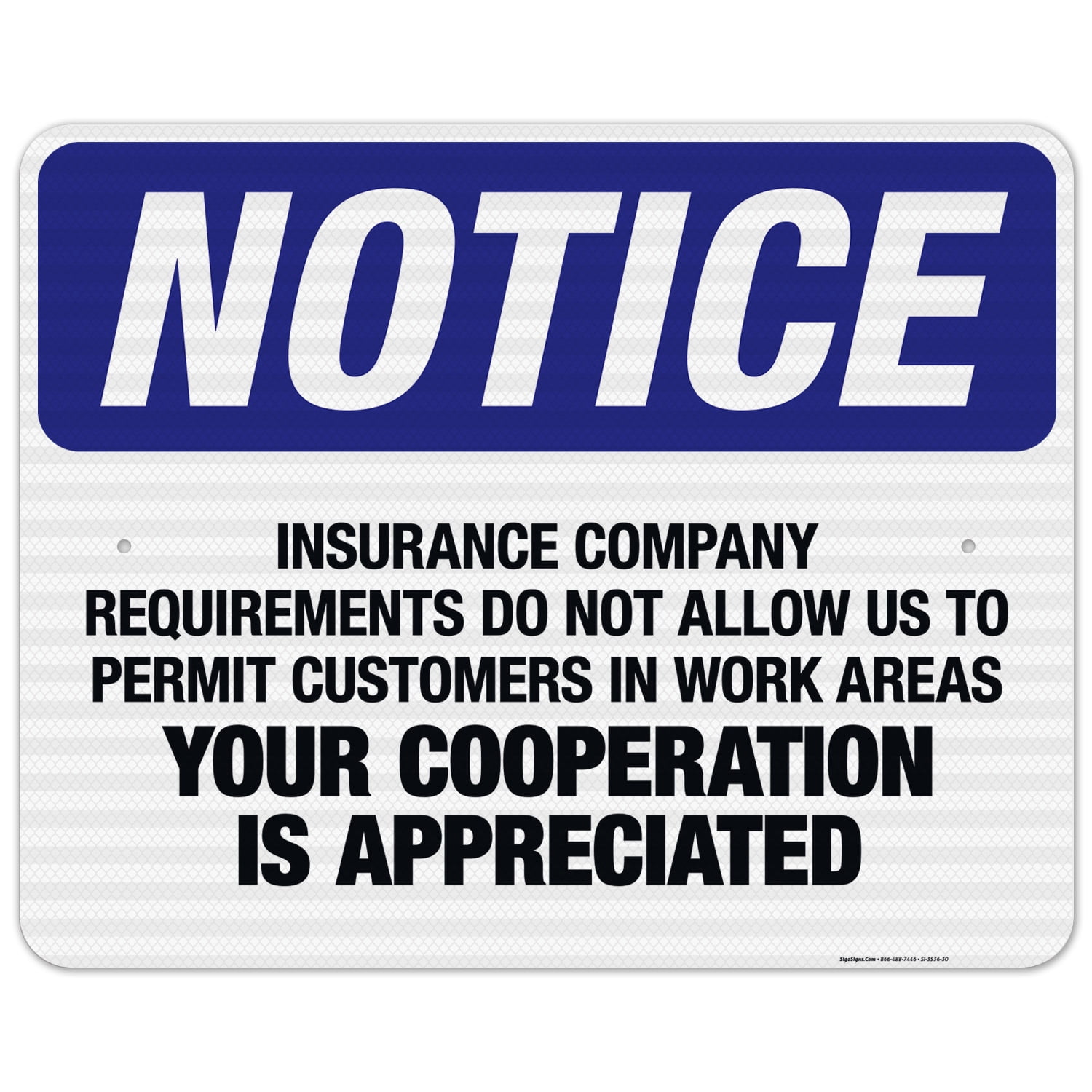 Insurance Requirements Do Not Allow Us To Permit Customers In Work Area ...
