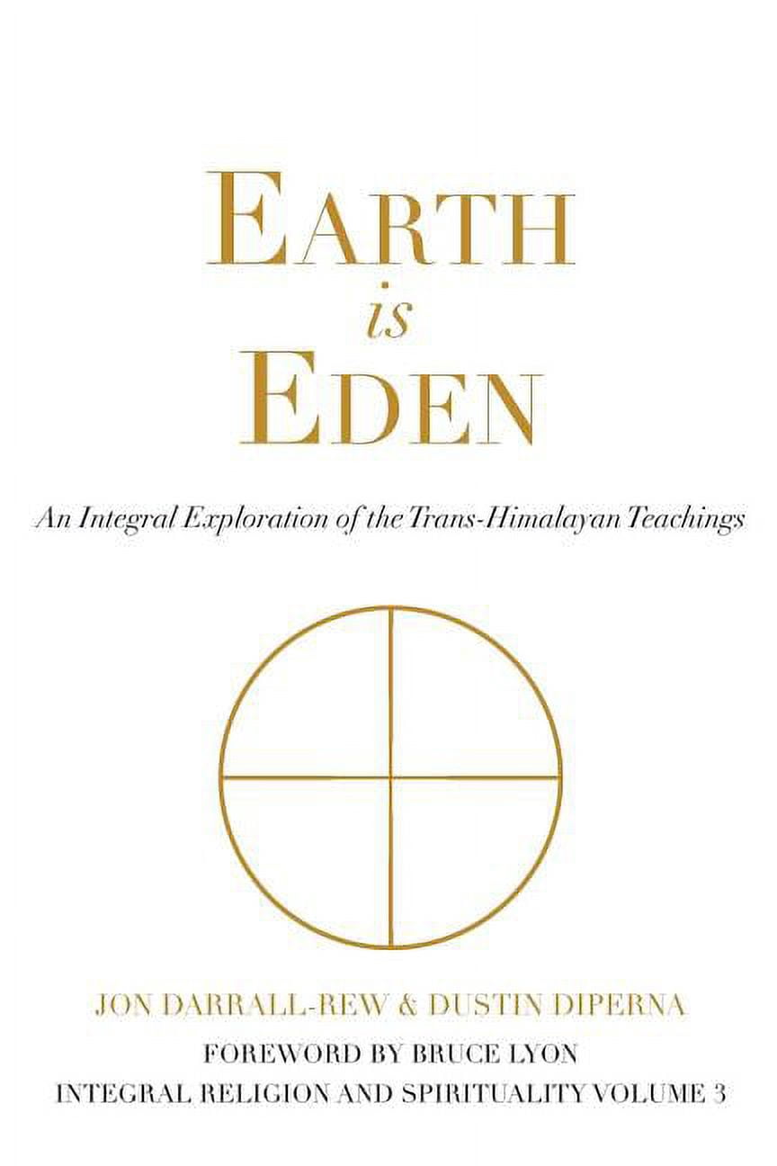 Integral Religion and Spirituality: Earth Is Eden: An Integral ...