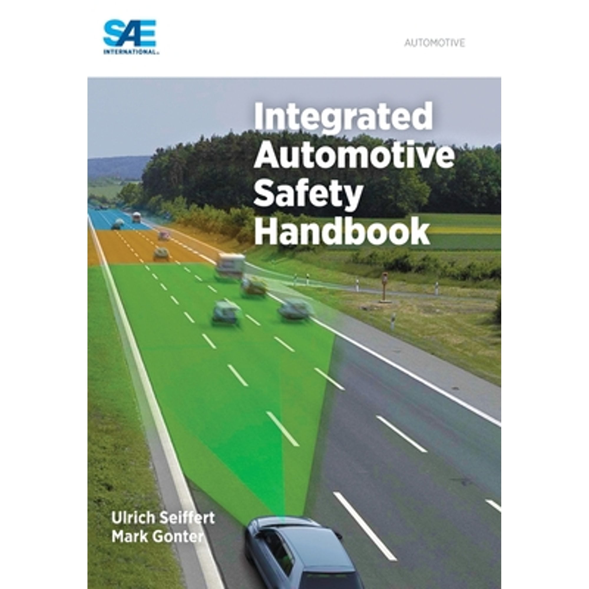 Pre-Owned Integrated Automotive Safety Handbook (Hardcover) by Ulrich W. Seiffert, Mark Gonter ...