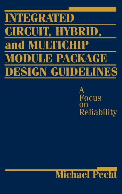 Integrated Circuit, Hybrid, and Multichip Module Package Design ...
