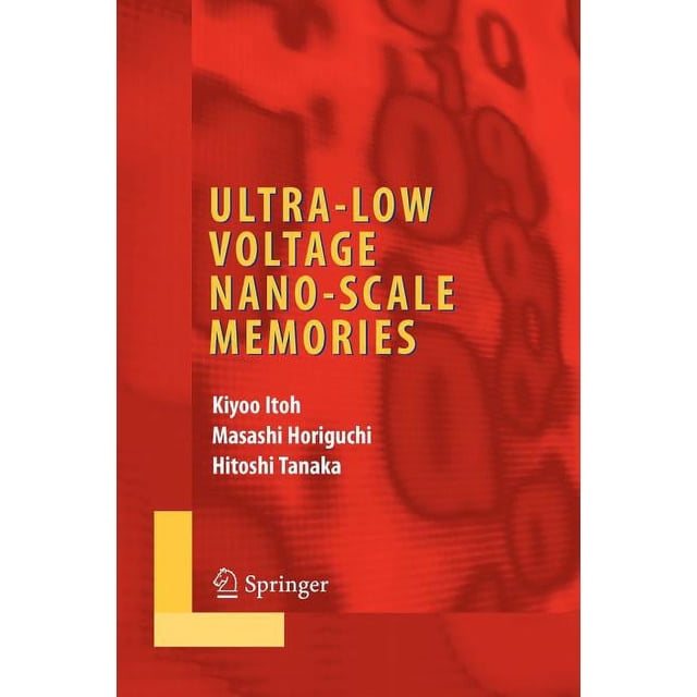 Integrated Circuits and Systems Ultra-Low Voltage Nano-Scale Memories ...