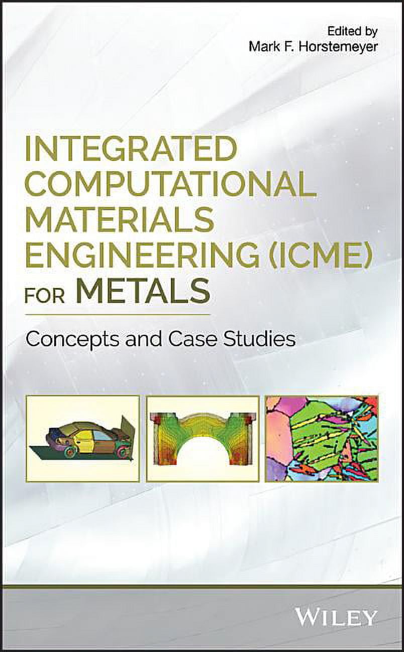 Integrated Computational Materials Engineering (Icme) for Metals ...