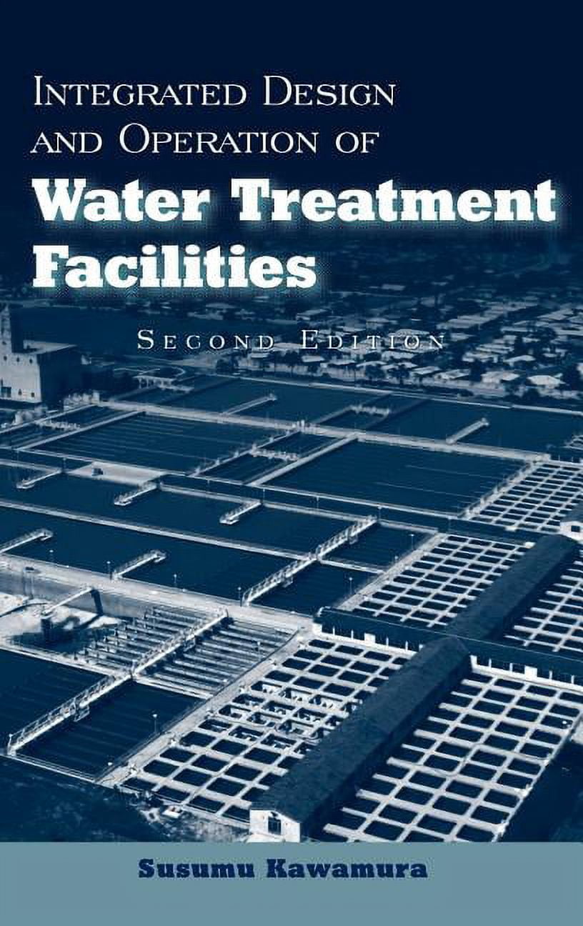 Integrated Design and Operation of Water Treatment Facilities ...