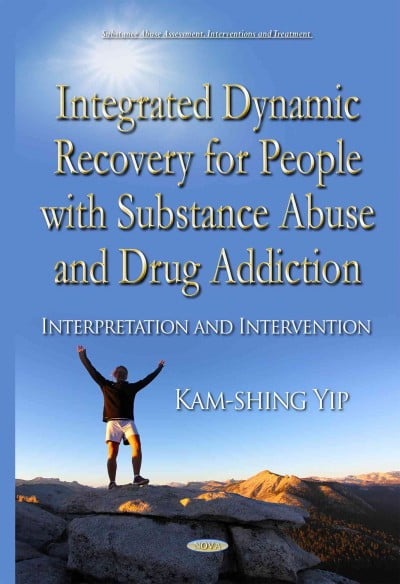 Integrated Dynamic Recovery for People With Substance Abuse and Drug ...