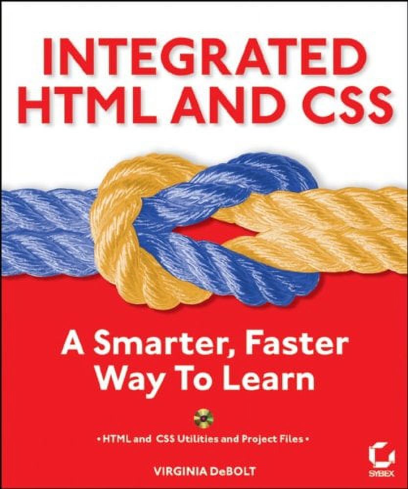 Pre-Owned Integrated HTML and CSS: A Smarter, Faster Way to Learn (Paperback) 0782143784 ...