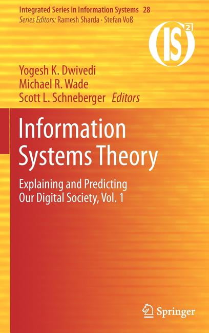 Integrated Information Systems Information Systems Theory: Explaining ...