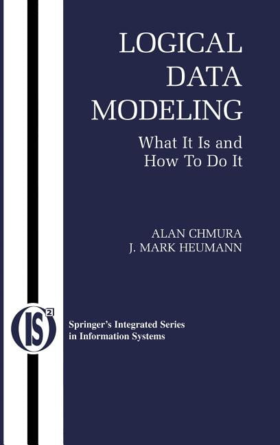 Integrated Information Systems Logical Data Modeling: What It Is and ...
