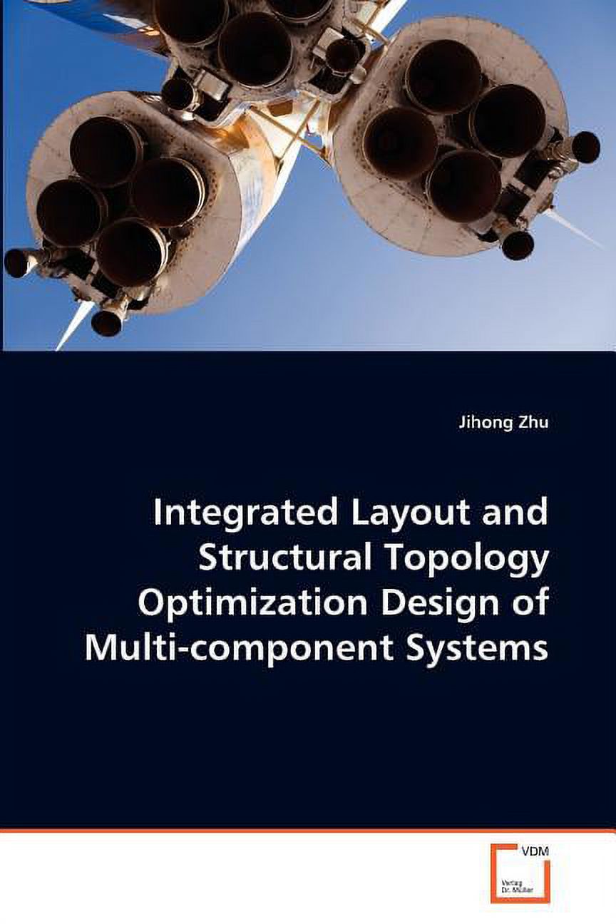 Integrated Layout and Structural Topology Optimization Design of Multi-component Systems ...