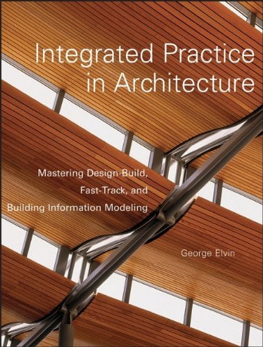 Pre-Owned Integrated Practice in Architecture: Mastering Design-build ...