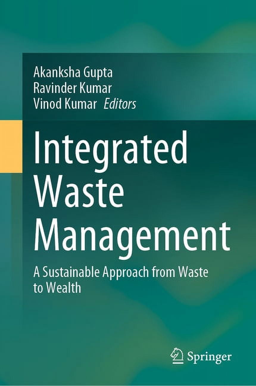 Integrated Waste Management: A Sustainable Approach from Waste to ...