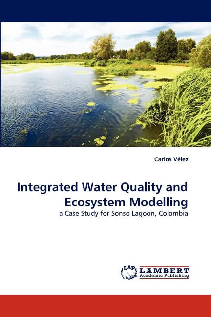 Integrated Water Quality and Ecosystem Modelling (Paperback) - Walmart.com