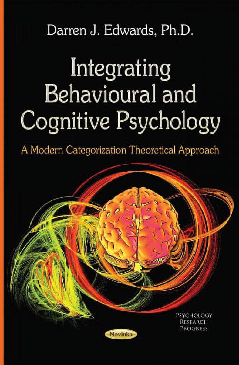 Integrating Behavioural and Cognitive Psychology : A Modern ...
