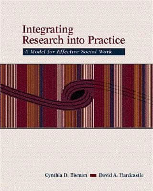 Pre-Owned Integrating Research into Practice : A Model for Effective ...