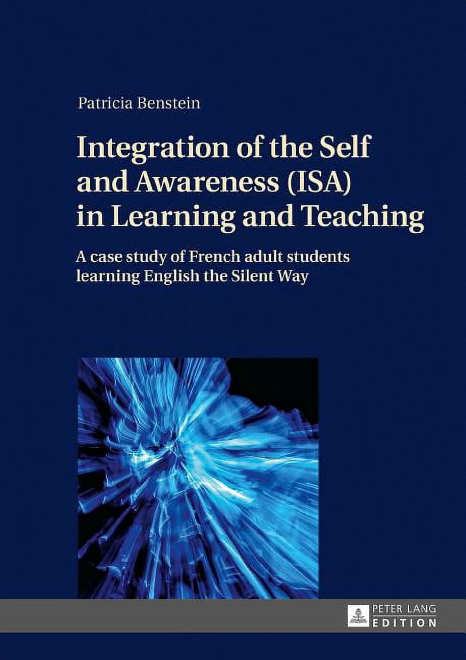 Integration of the Self and Awareness (ISA) in Learning and Teaching: A ...