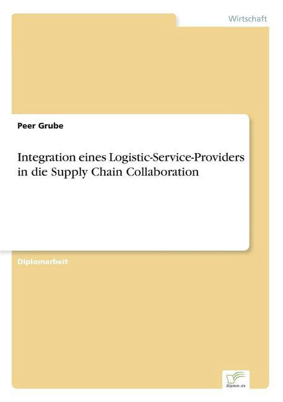 Integration eines Logistic-Service-Providers in die Supply Chain ...