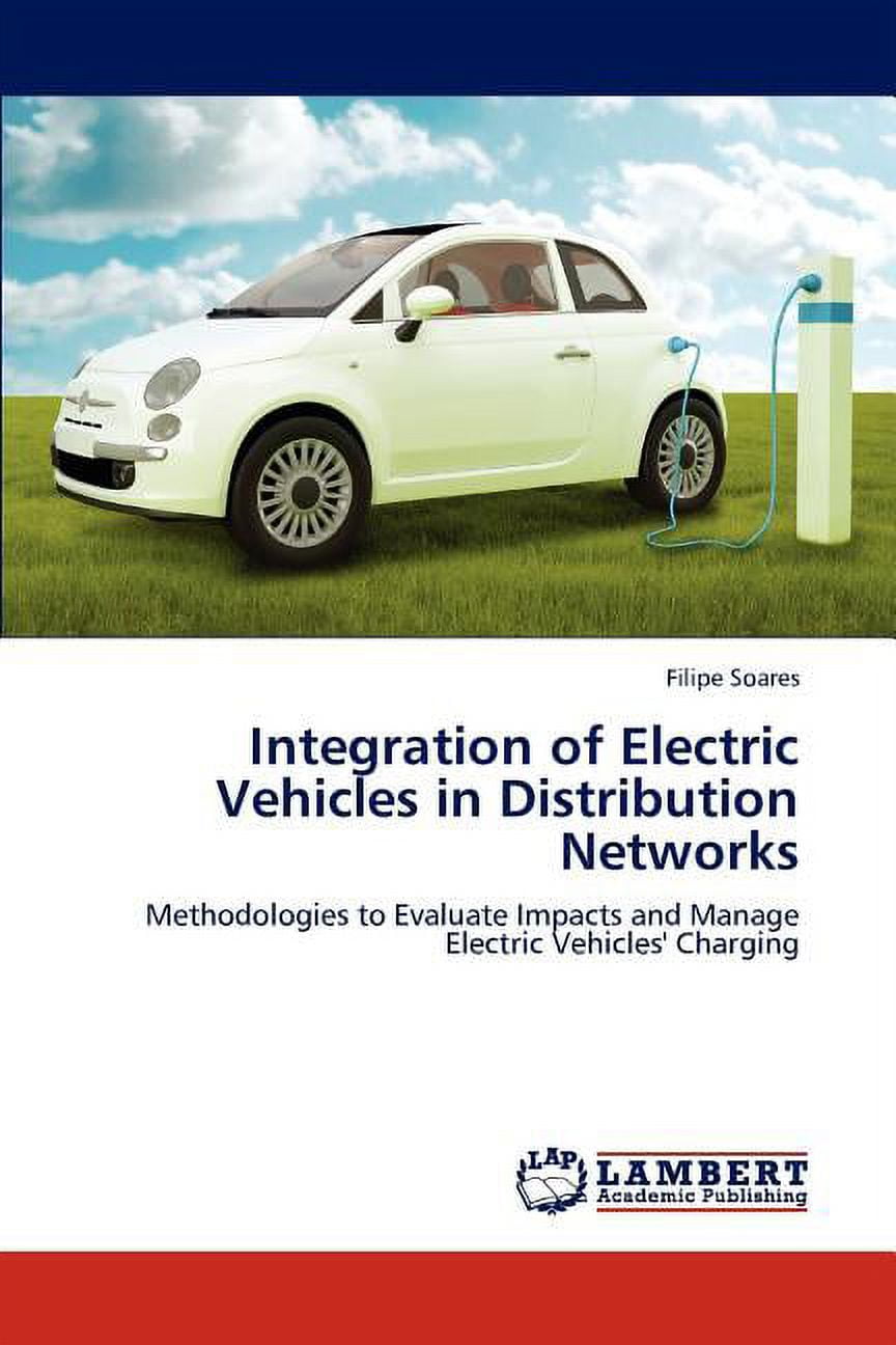 Integration of Electric Vehicles in Distribution Networks (Paperback ...