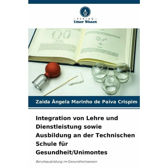 Integration von Lehre und Dienstleistung sowie Ausbildung an der ...