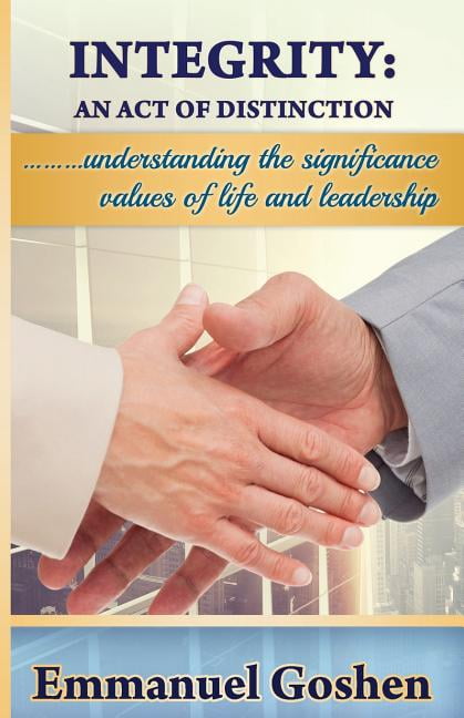 Integrity: An Act Of Distinction, (Paperback) - Walmart.com