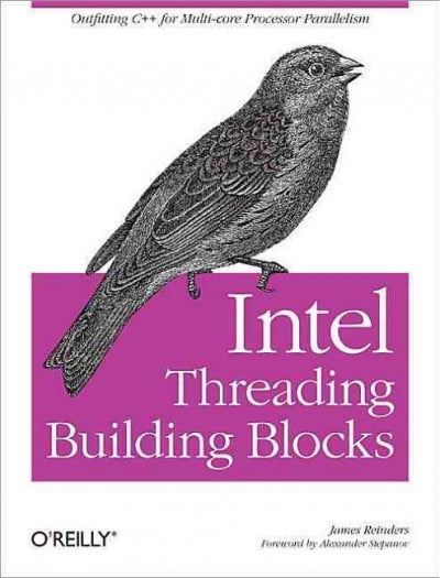 Intel Threading Building Blocks: Outfitting C++ for Multi-Core ...