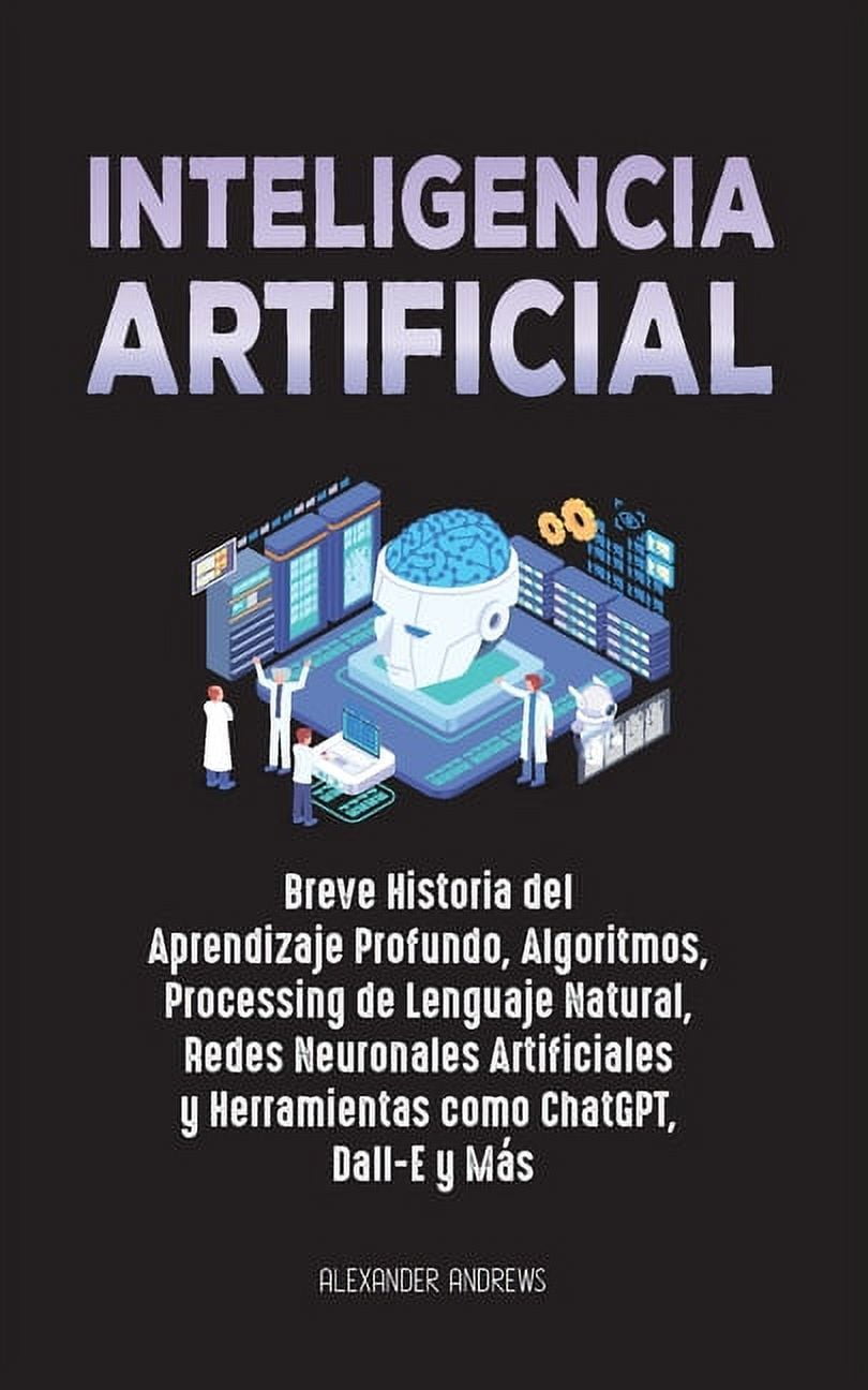 Inteligencia Artificial: Breve Historia del Aprendizaje Profundo ...