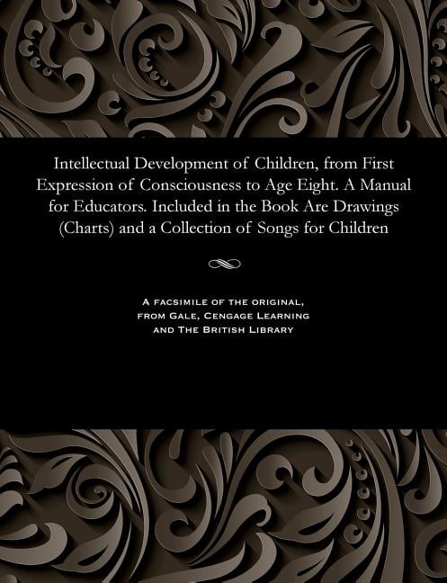 Intellectual Development of Children, from First Expression of ...