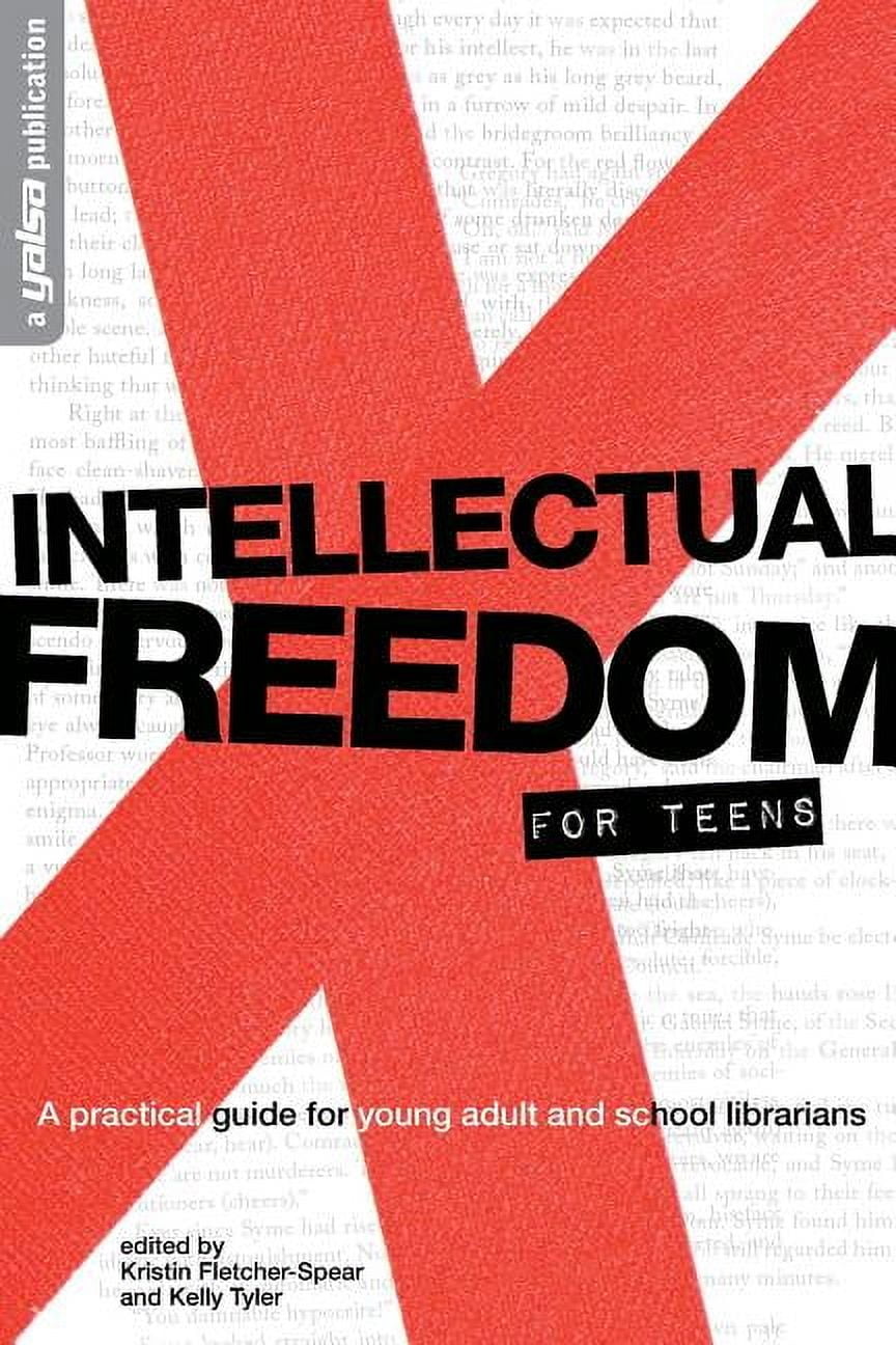 Intellectual Freedom for Teens : A Practical Guide for Young Adult ...