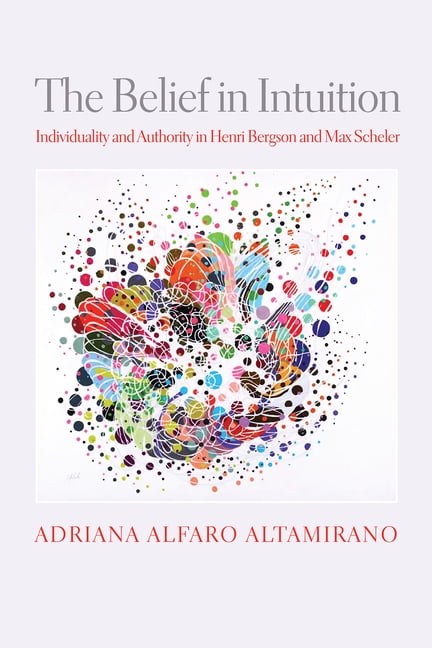 Intellectual History of the Modern Age The Belief in Intuition ...