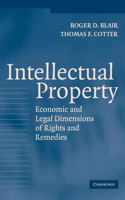 Intellectual Property: Economic and Legal Dimensions of Rights and ...