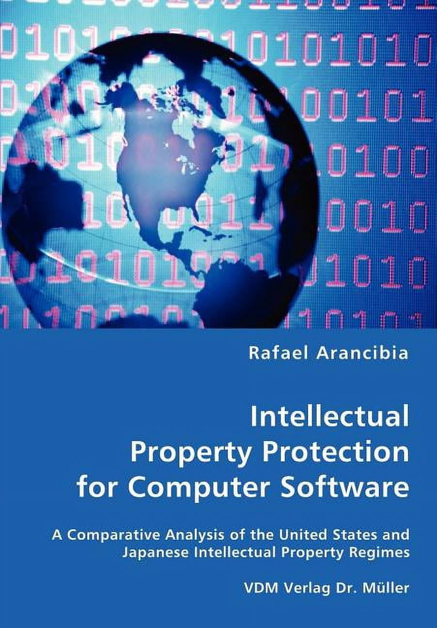Intellectual Property Protection for Computer Software (Paperback ...