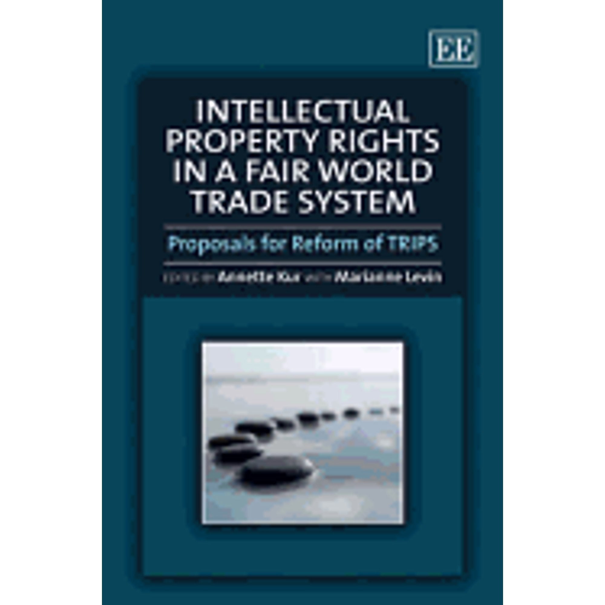 Intellectual Property Rights in a Fair World Trade System: Proposals ...