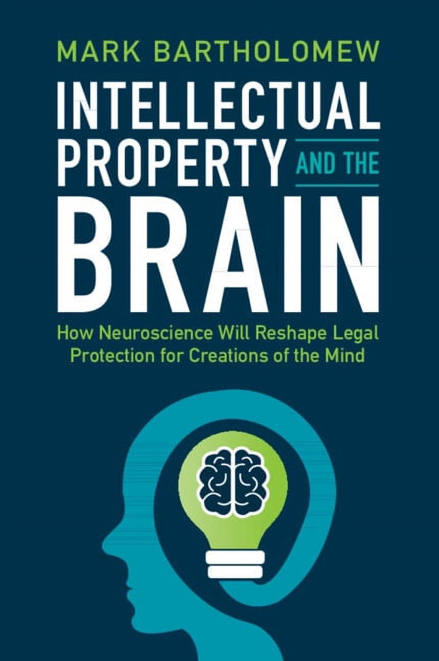 Intellectual Property and the Brain: How Neuroscience Will Reshape ...