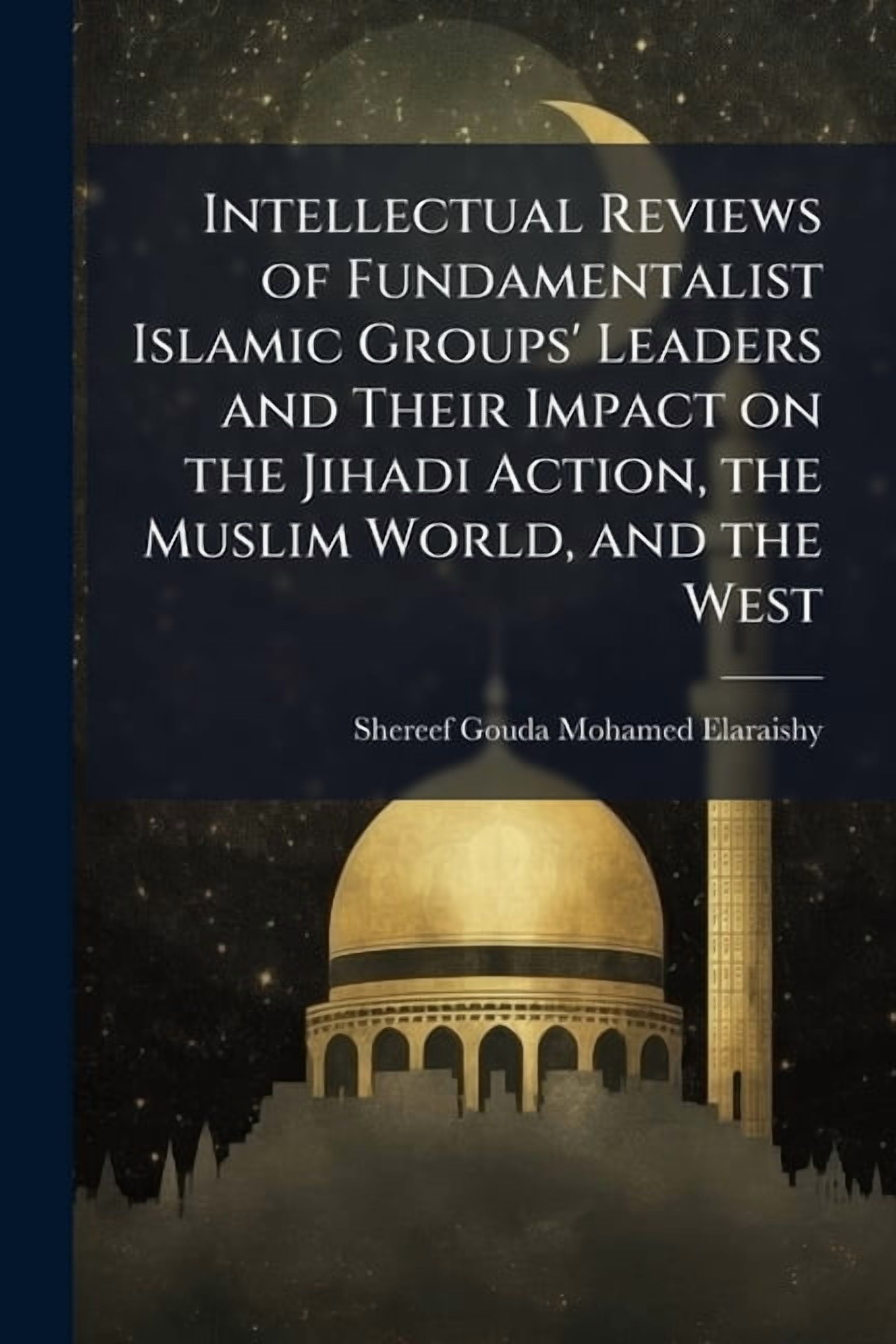 Intellectual Reviews of Fundamentalist Islamic Groups' Leaders and ...