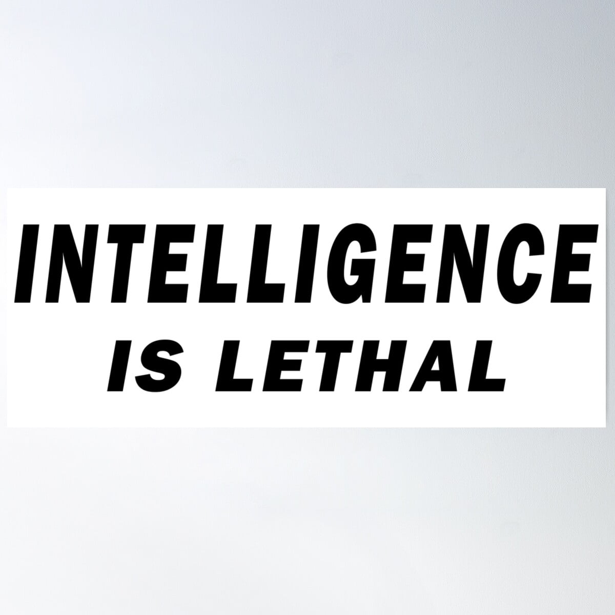 Intelligence Is Lethal - Black Poster Wall Art, Modern Wall Decor For ...