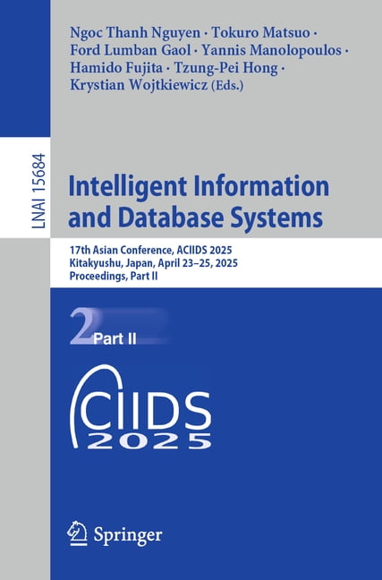 Intelligent Information and Database Systems: 17th Asian Conference, Aciids 2025, Kitakyushu ...